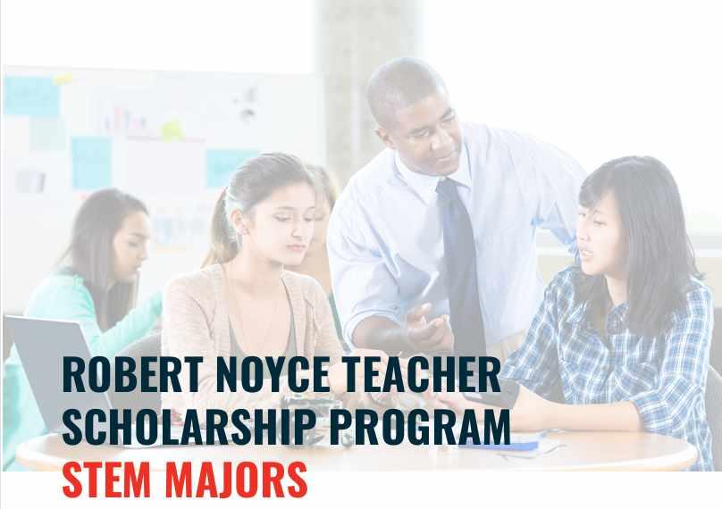 Robert Noyce Teacher Scholarship | College of Humanities, Education and ...